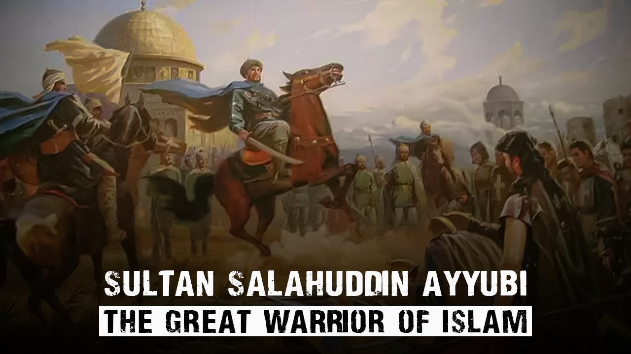 Sultan Salahuddin Ayyubi - Story of the great warrior of Islam - YouTube