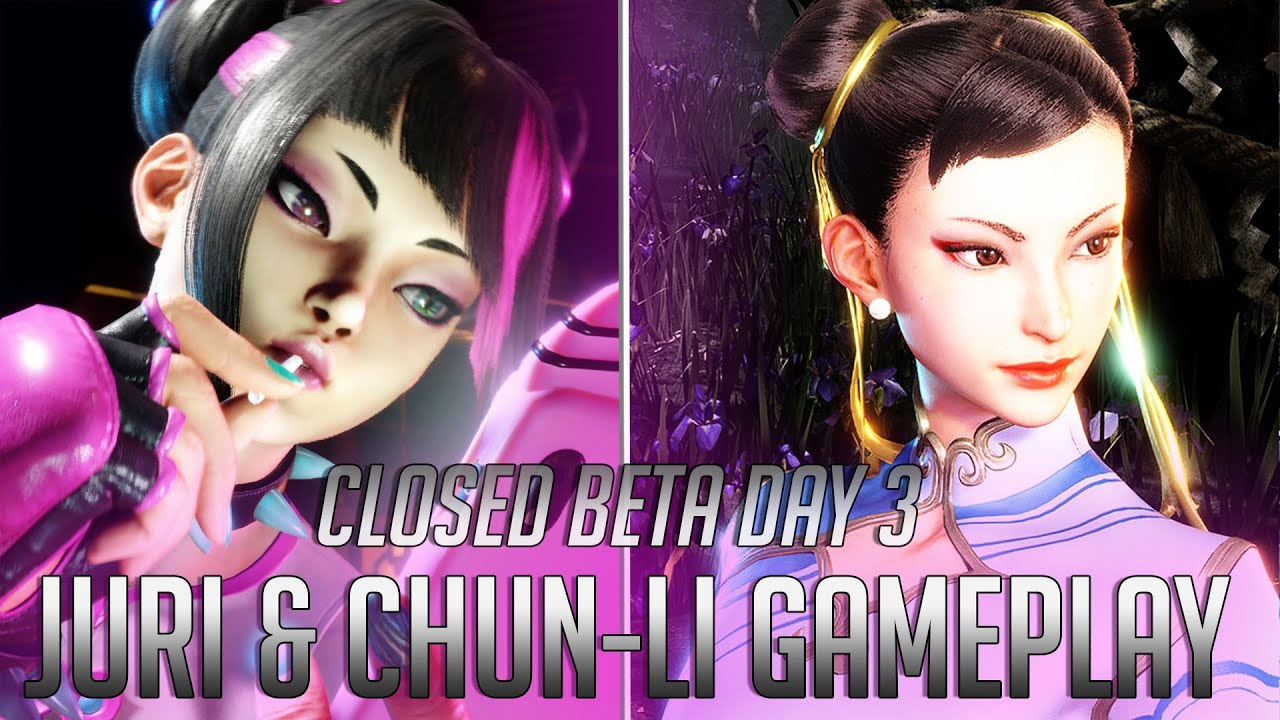 STREET FIGHTER VI | Closed Beta Day 3 - Juri & Chun-li Gameplay - YouTube