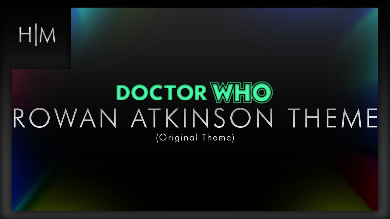Doctor Who: THE ROWAN ATKINSON THEME - 1 Hour - YouTube