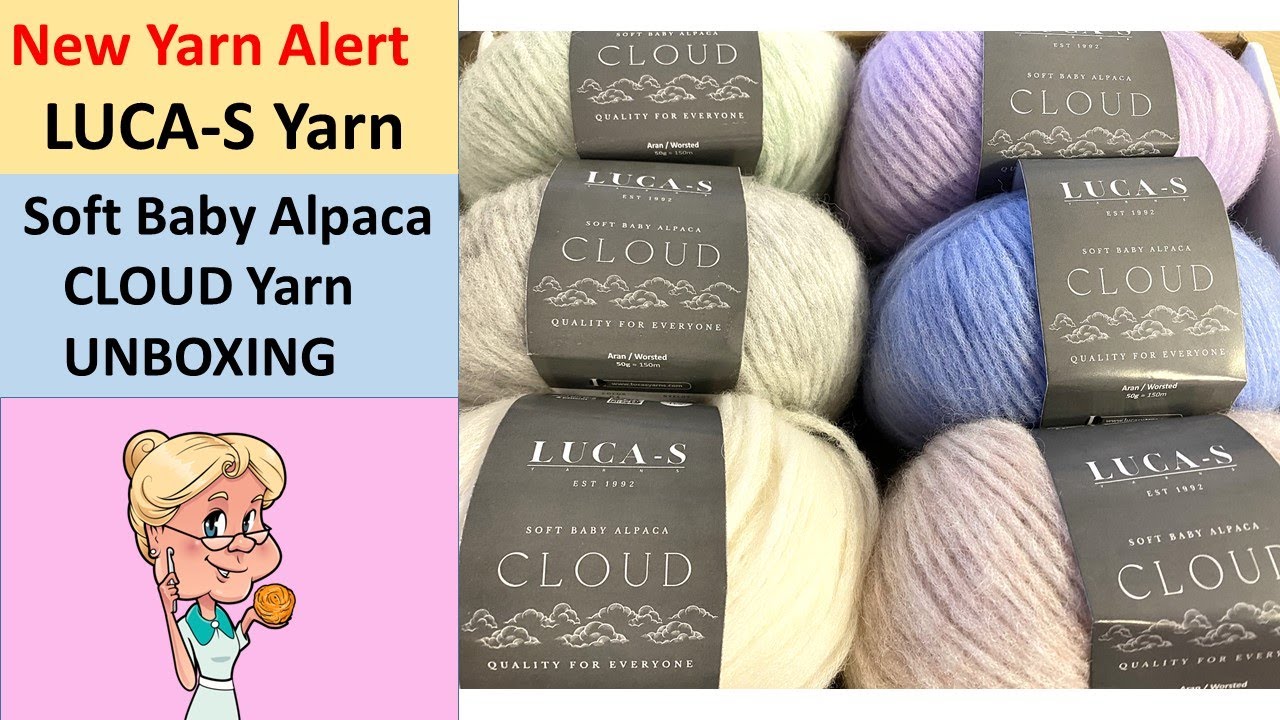 NEW YARN Unboxing!! Luca-s Yarn Soft Baby Alpaca CLOUD - Must See ...