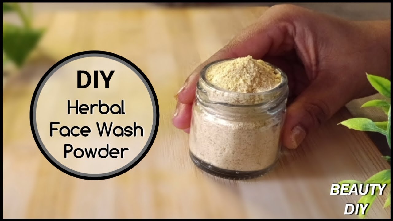 Make this herbal face wash powder & get clear glowing healthy skin ...