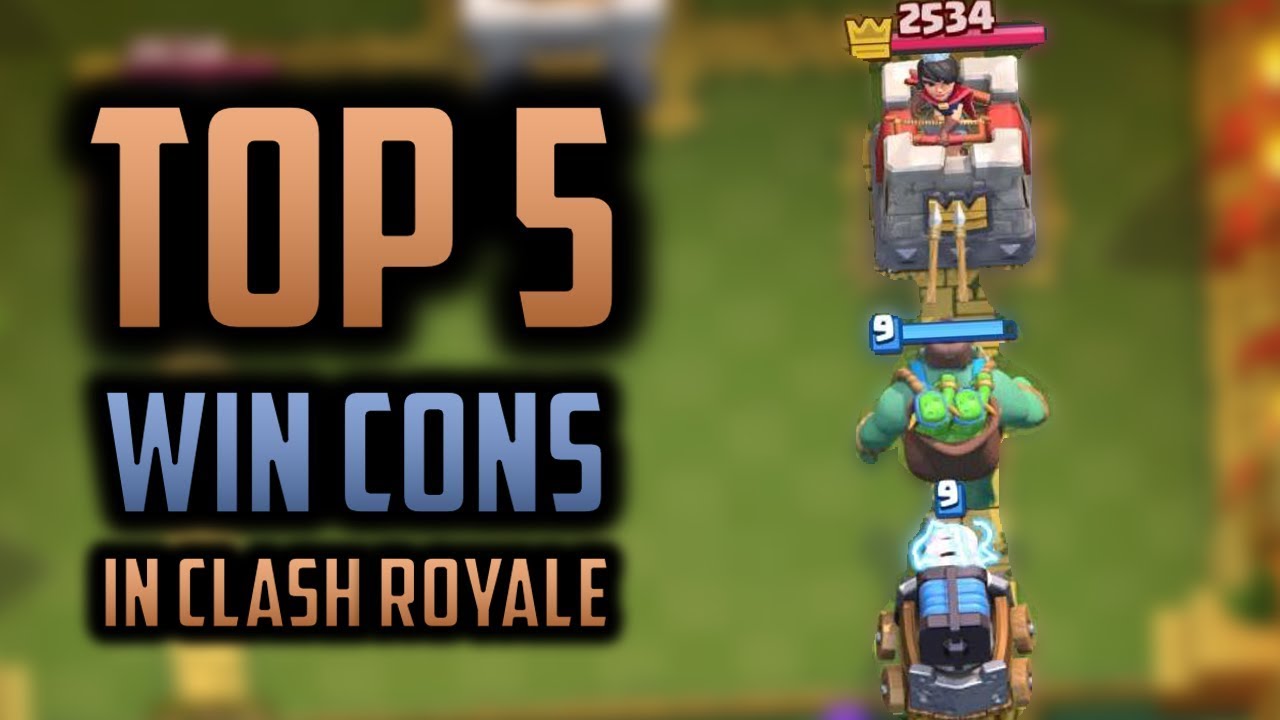 ARE THESE 5 CARDS THE BEST WIN CONS IN CLASH ROYALE!? // Top 5 Cards ...