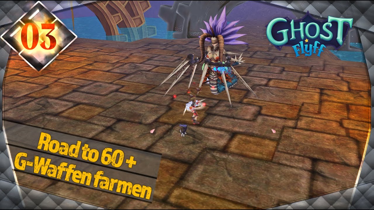 Ghost Flyff ★ Road to 60 + Guardian Waffen farmen #03 #flyff - YouTube