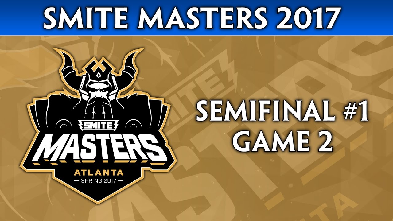 SMITE Masters 2017 - Semifinal #1 (Game 2 of 5) - YouTube