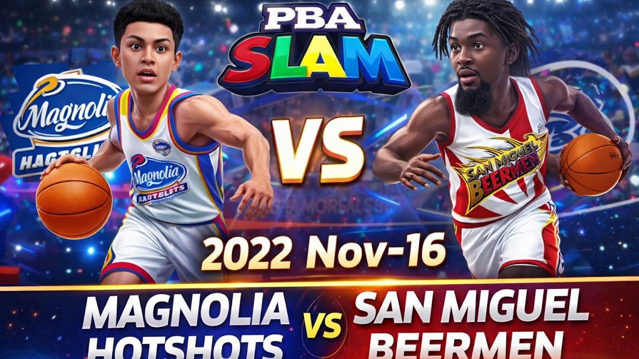 PBA Basketball Slam 2022 Magnolia Hotshots vs San Miguel Beermen Nov-16 ...