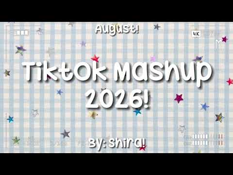 TikTok Mashup 2026!