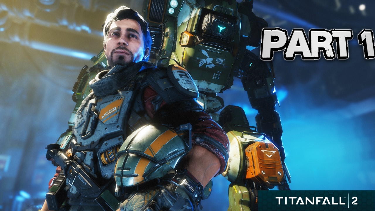 Titanfall 2- Gameplay Walkthrough-Part 1- Pilot!!! ( Campaign and All ...