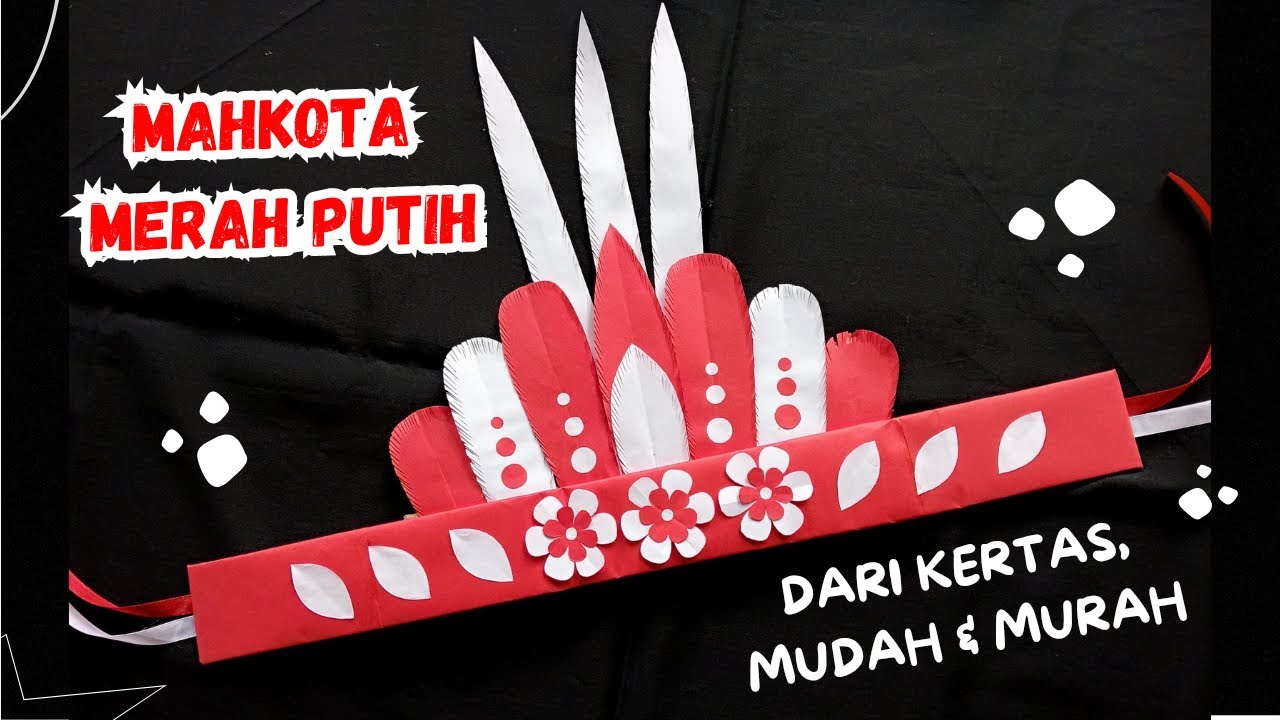 DIY Mahkota Karnaval Merah Putih Mudah dari Kertas/ Hiasan Kepala 17 ...