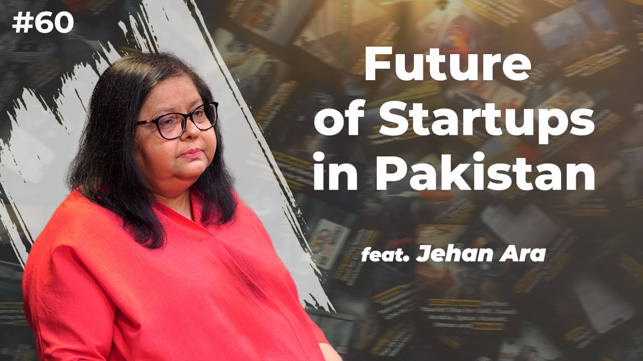 Future of Startups in Pakistan feat Jehan Ara, CEO Katalyst Labs ...