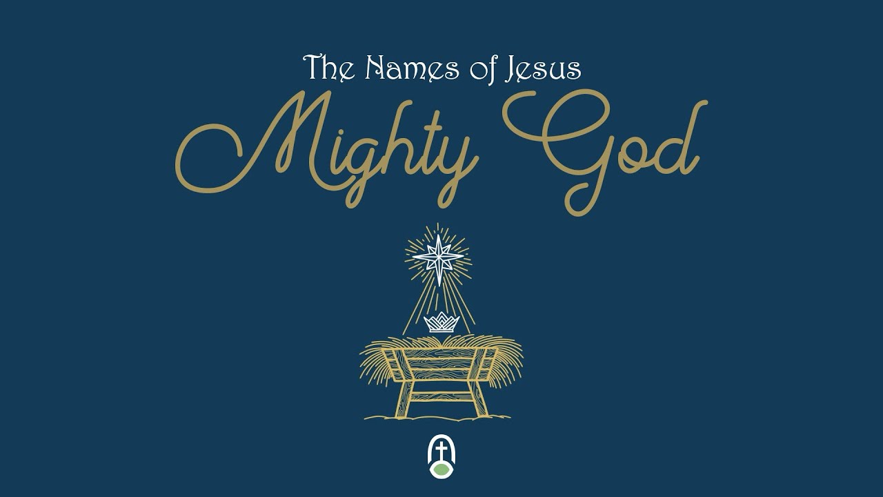 Sunday Service: The Names of Jesus - Mighty God - YouTube