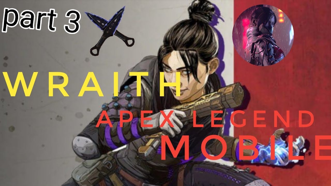 Wraith Apex legend mobile - YouTube