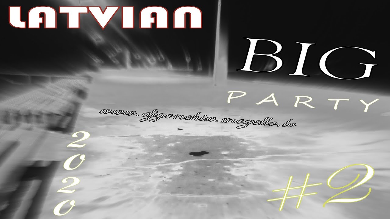 Dj GONCHIX (Rswan) - Latvian Big Party 2020 #2 - YouTube