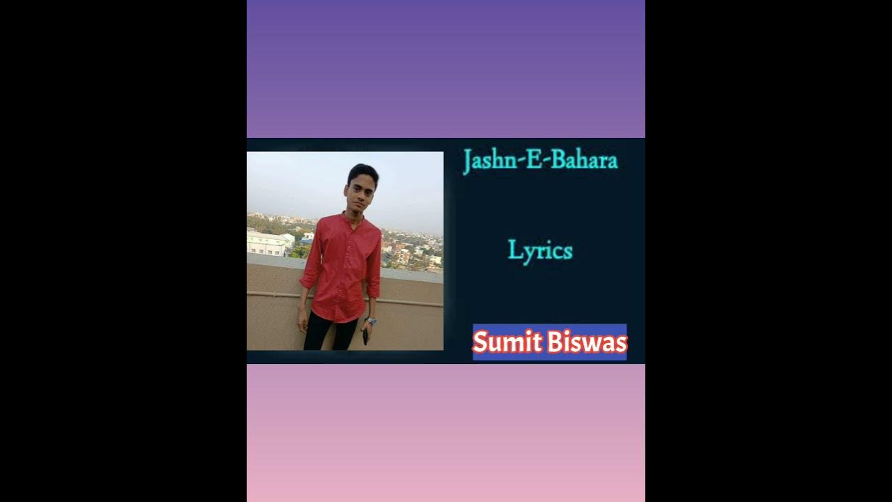 Jashn-E-Bahara || Cover || Sumit Biswas - YouTube