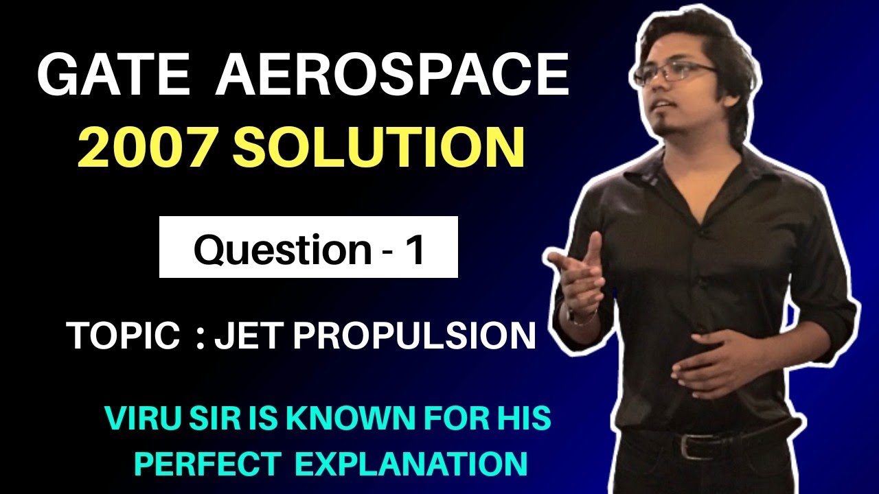 GATE AEROSPACE 2007 solution. Question 1 based on jet propulsion - YouTube