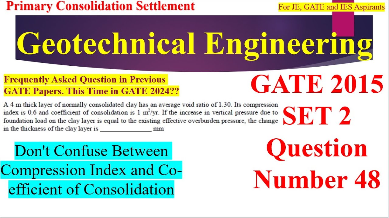 GATE CIVIL 2015 SET 2 QN 48 || GEOTECHNICAL ENGINEERING || Primary ...