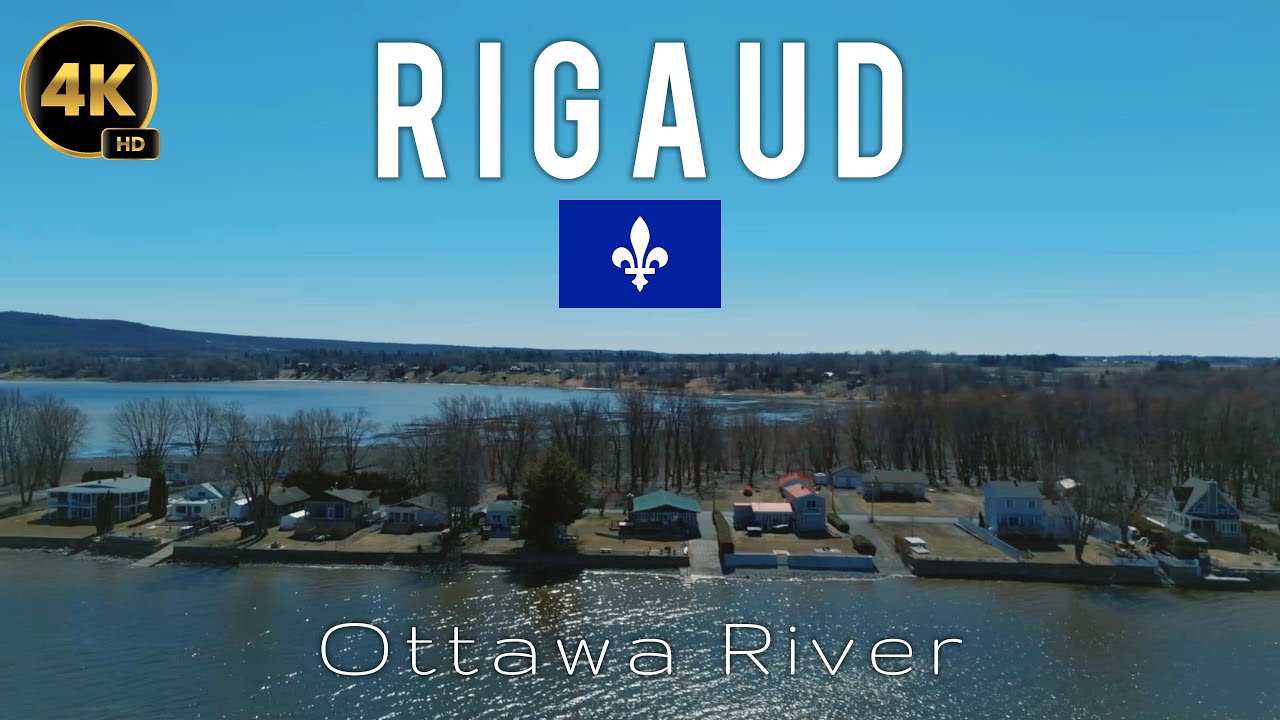 Ville de RIGAUD and a View of Ottawa River / 4K Drone Footage - YouTube