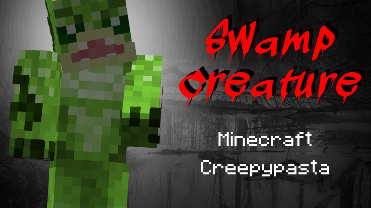 Minecraft Creepypasta | SWAMP CREATURE - YouTube