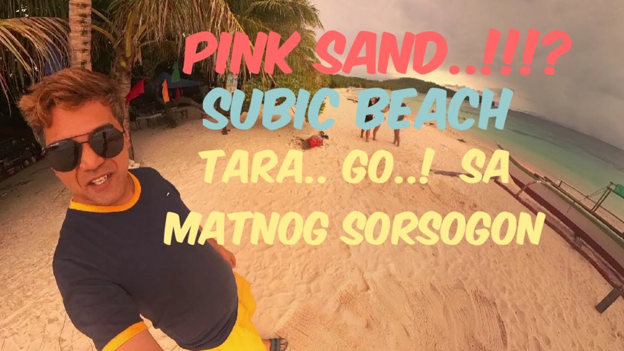 SUBIC BEACH || PINK SAND|| MATNOG SORSOGON 2023 - YouTube