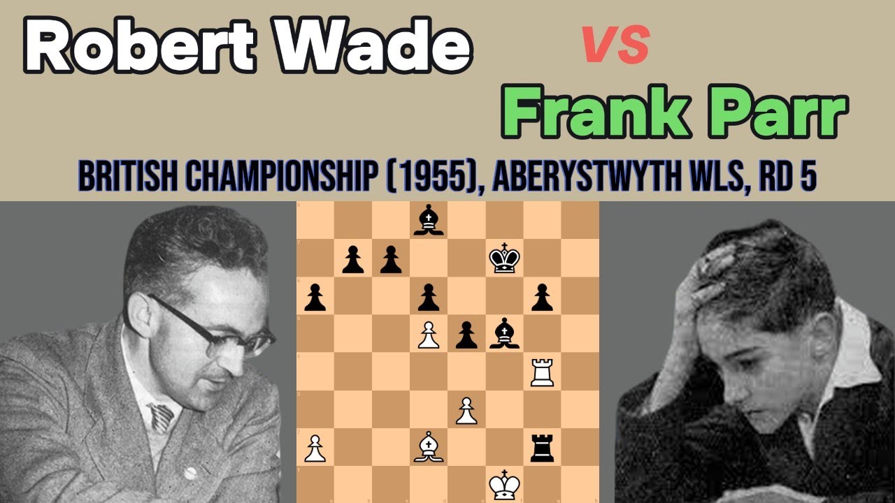 Robert Wade vs Frank Parr || British Championship 1955, Aberystwyth WLS ...