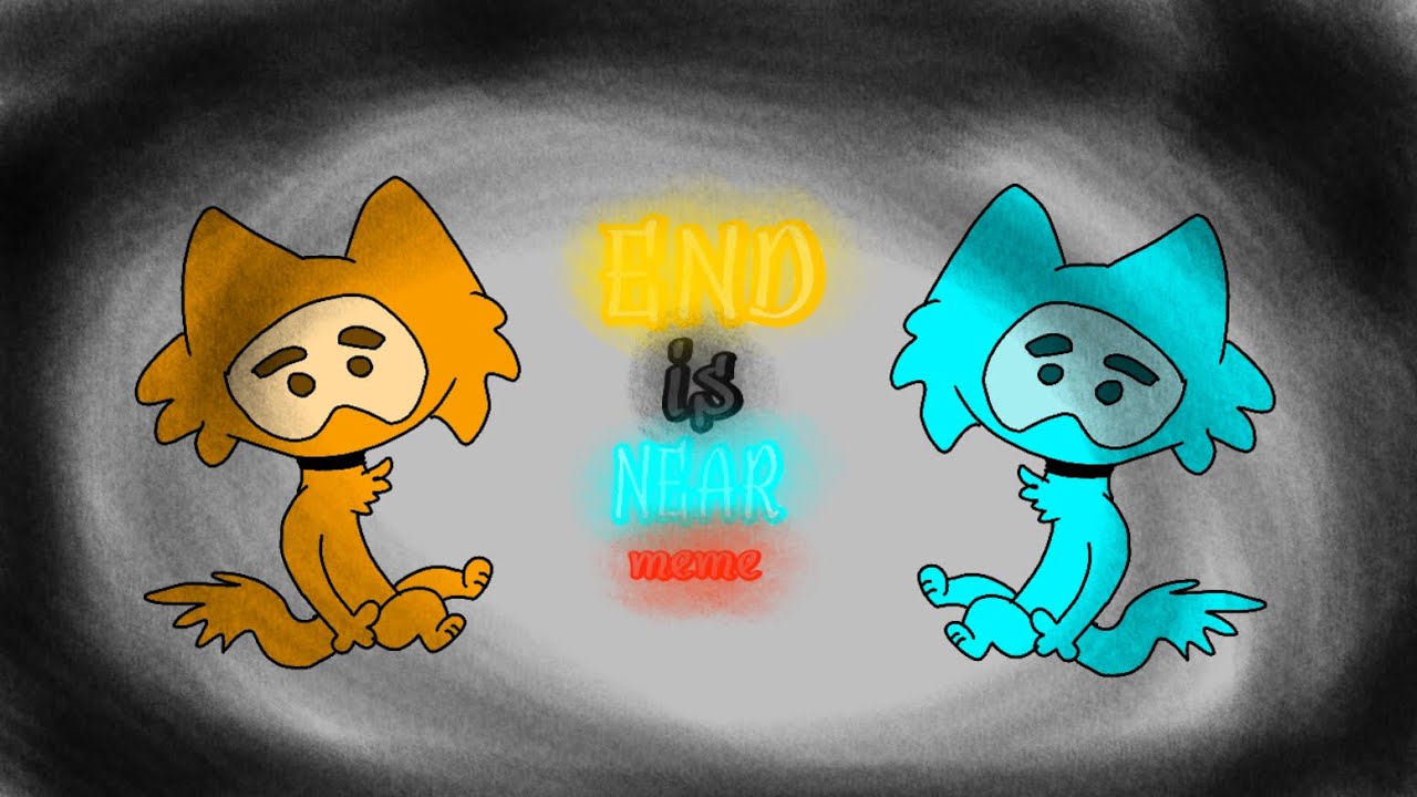 End is near meme | ft. Gold/diamond slimepup.⚠️ flash,blood ,cringe ⚠️ ...