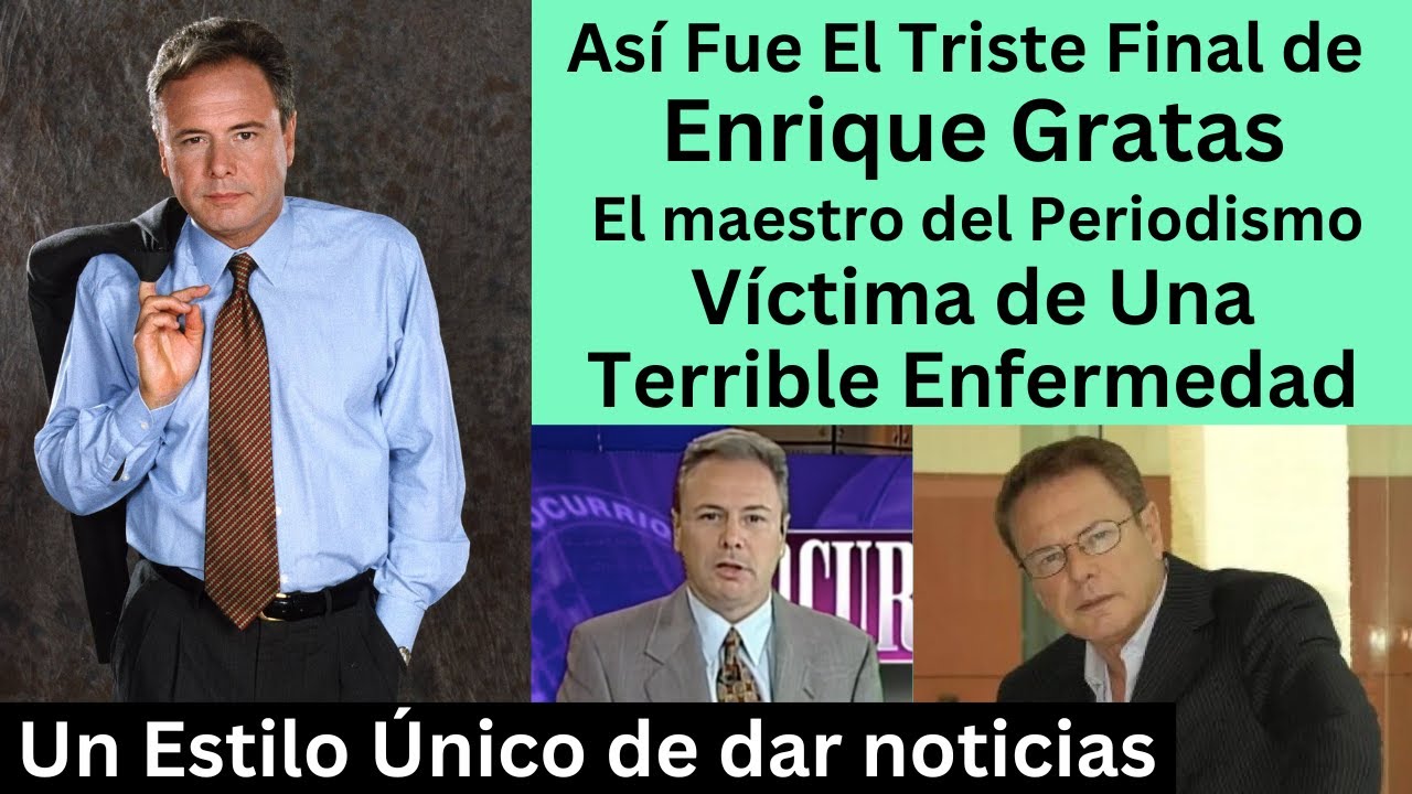 Así fue el Triste Final de Enrique Gratas | noticiero Univision ...