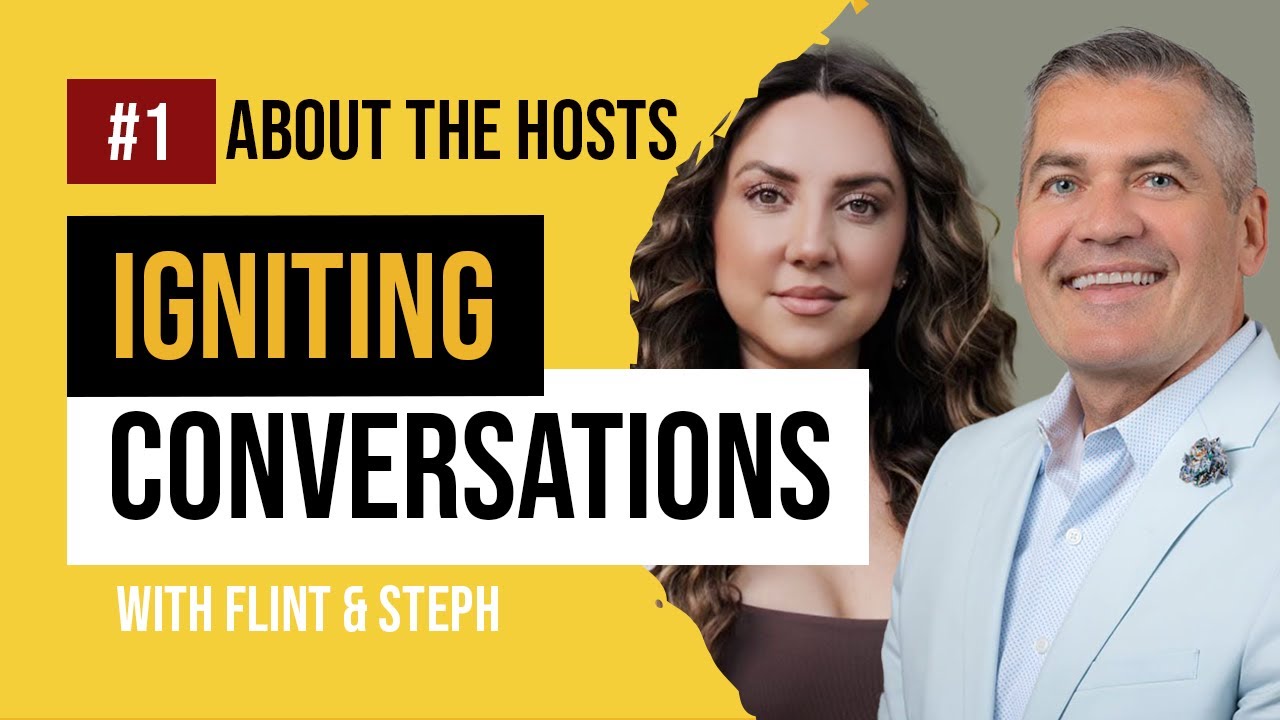 Igniting Conversations with Flint & Steph - About the Hosts - YouTube