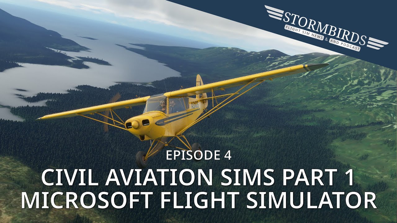 Stormbirds Podcast Episode 4 - Civil Aviation Sims in 2021 Part 1 ...