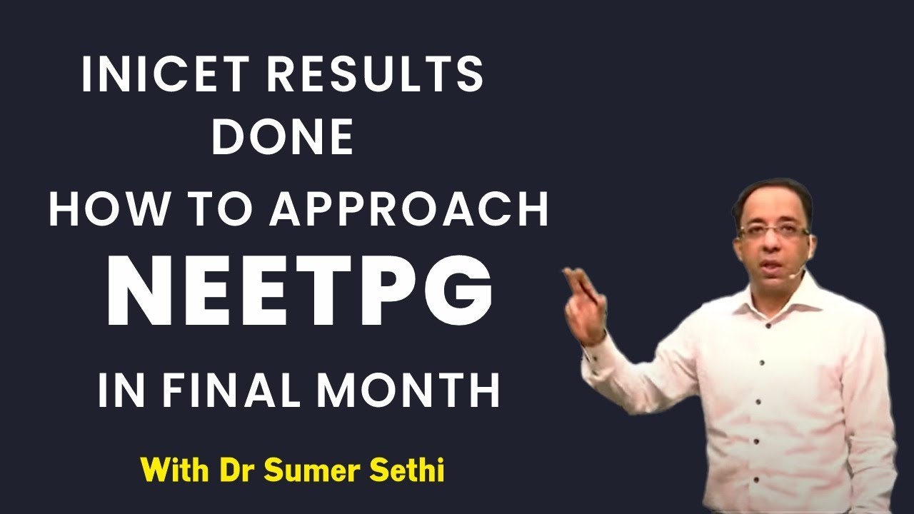 INICET Results Done | How to Approach NEETPG in Final Month - YouTube