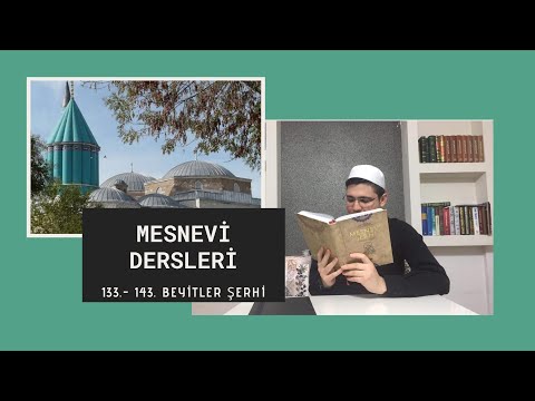 46.Mesnevi Dersi || 133-143. Beyitler Şerhi
