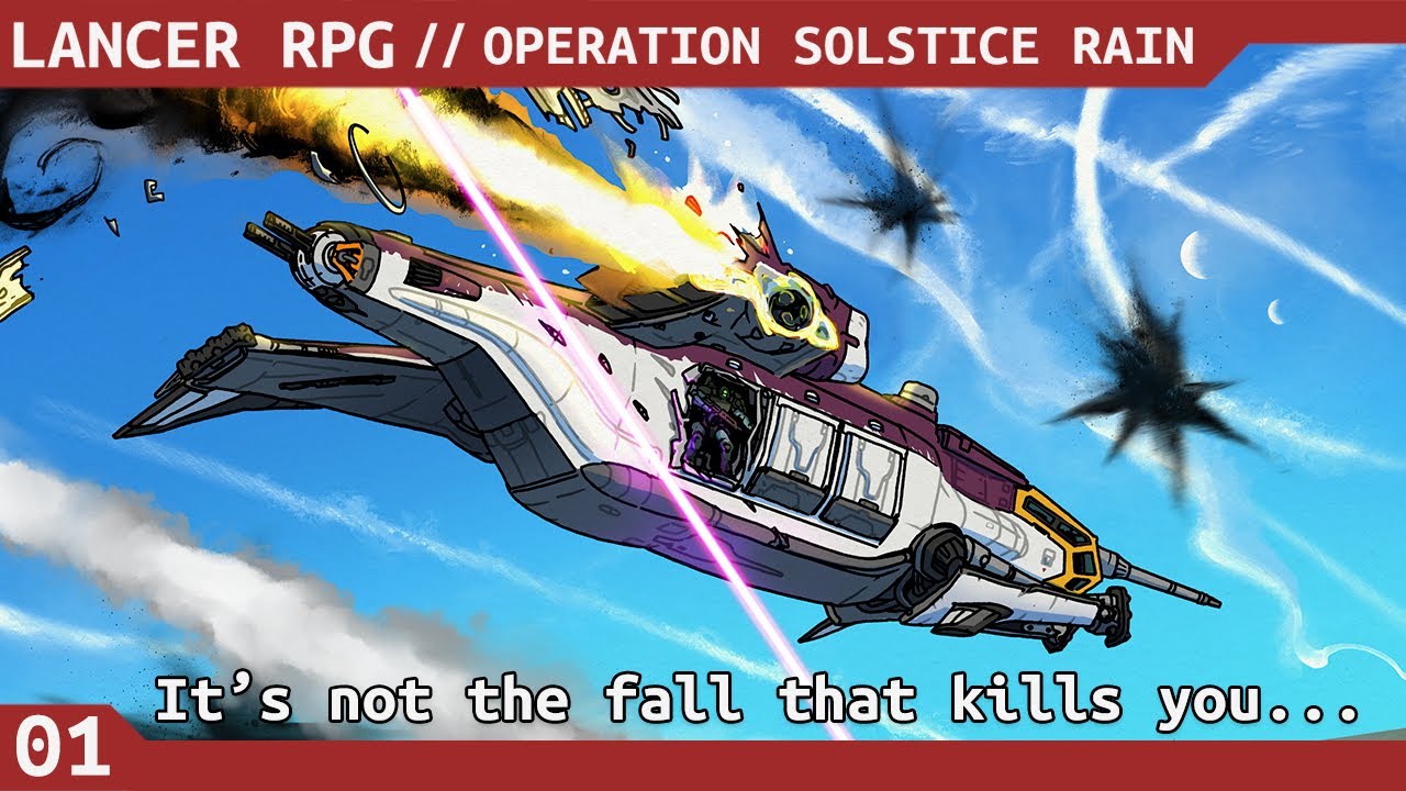 "It's not the fall that kills you..." | LANCER RPG // Operation ...
