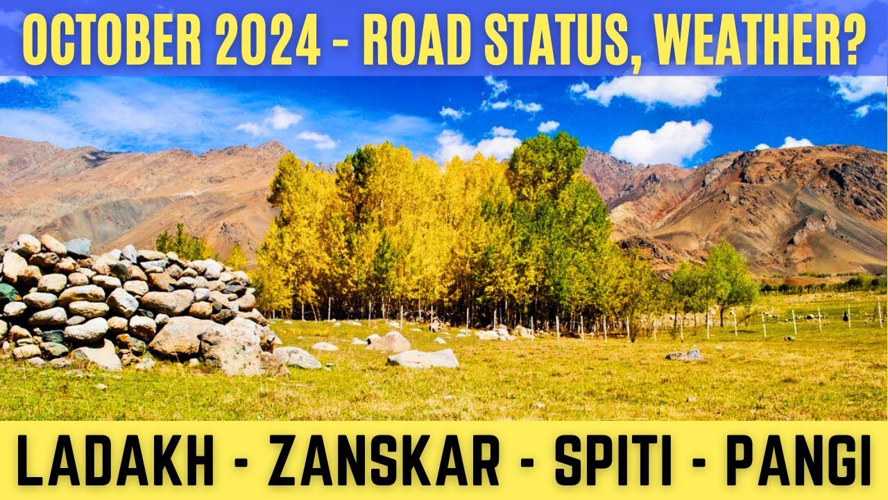 OCTOBER 2024 Ladakh, Spiti & Zanskar Trip - Latest October Updates ...