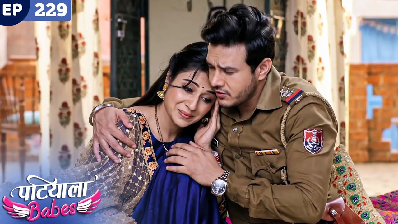 Patiala Babes Full Episode 229 | Indian TV Serial | Best Hindi Show ...