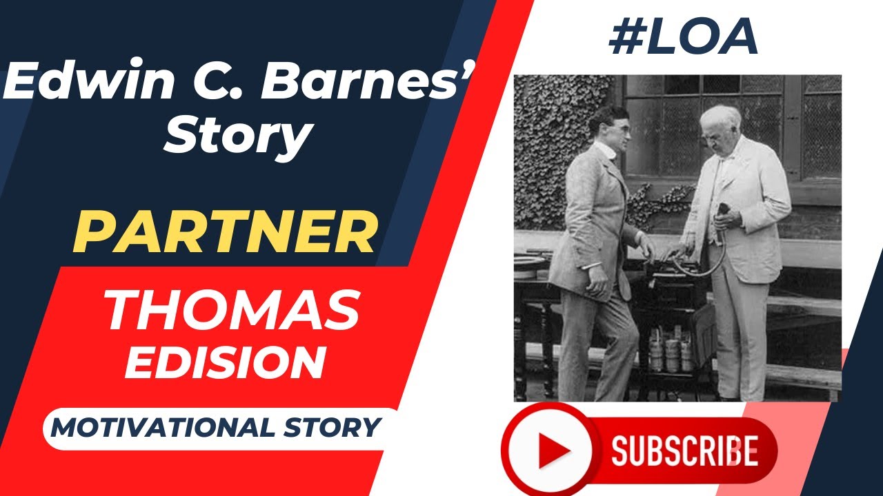 Story Edwin C. Barnes’ Becoming a Partner of Thomas Edison In Hindi ...