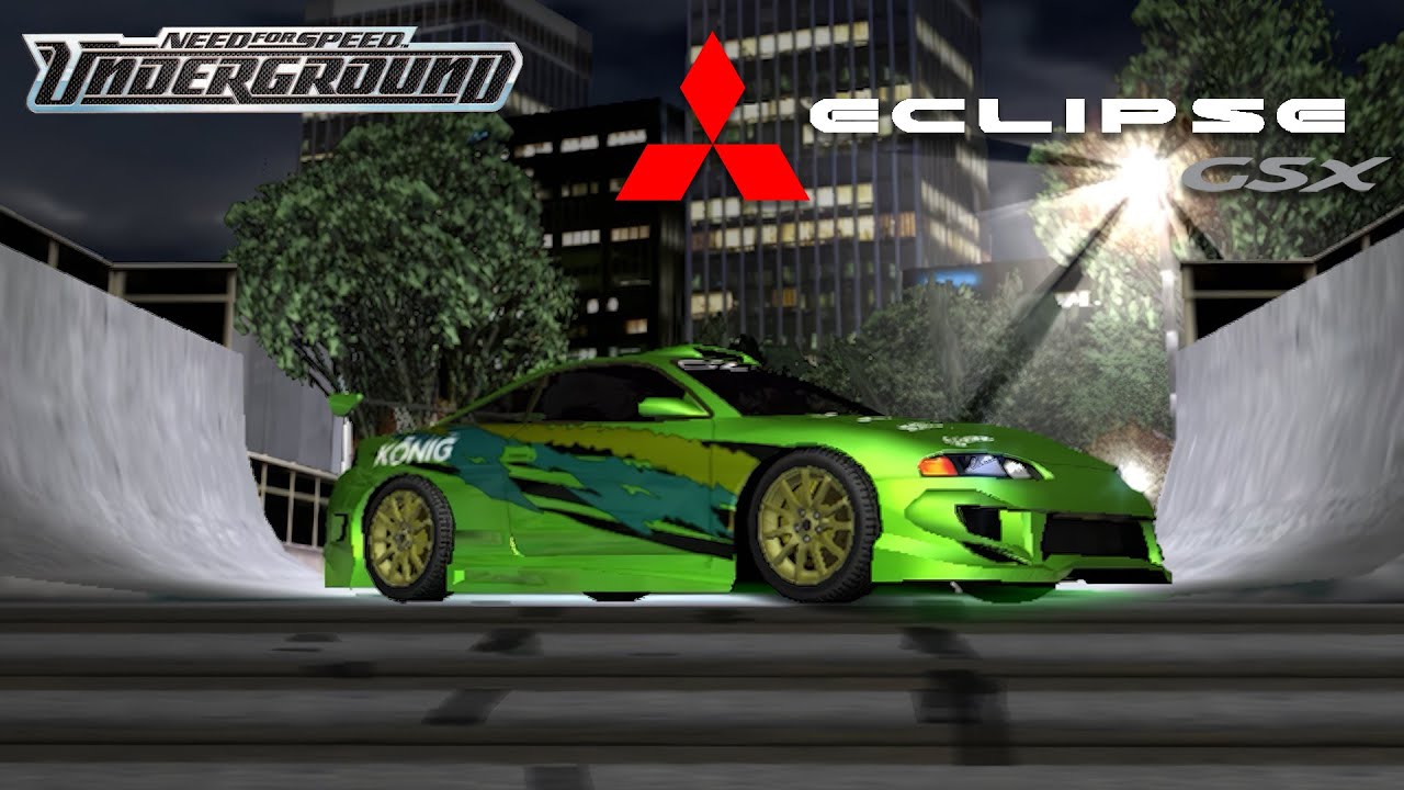 Need For Speed Underground Showcase - MITSUBISHI ECLIPSE GSX - YouTube