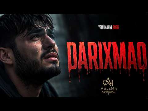 DARIXMAQ - YENİ MAHNI 2026