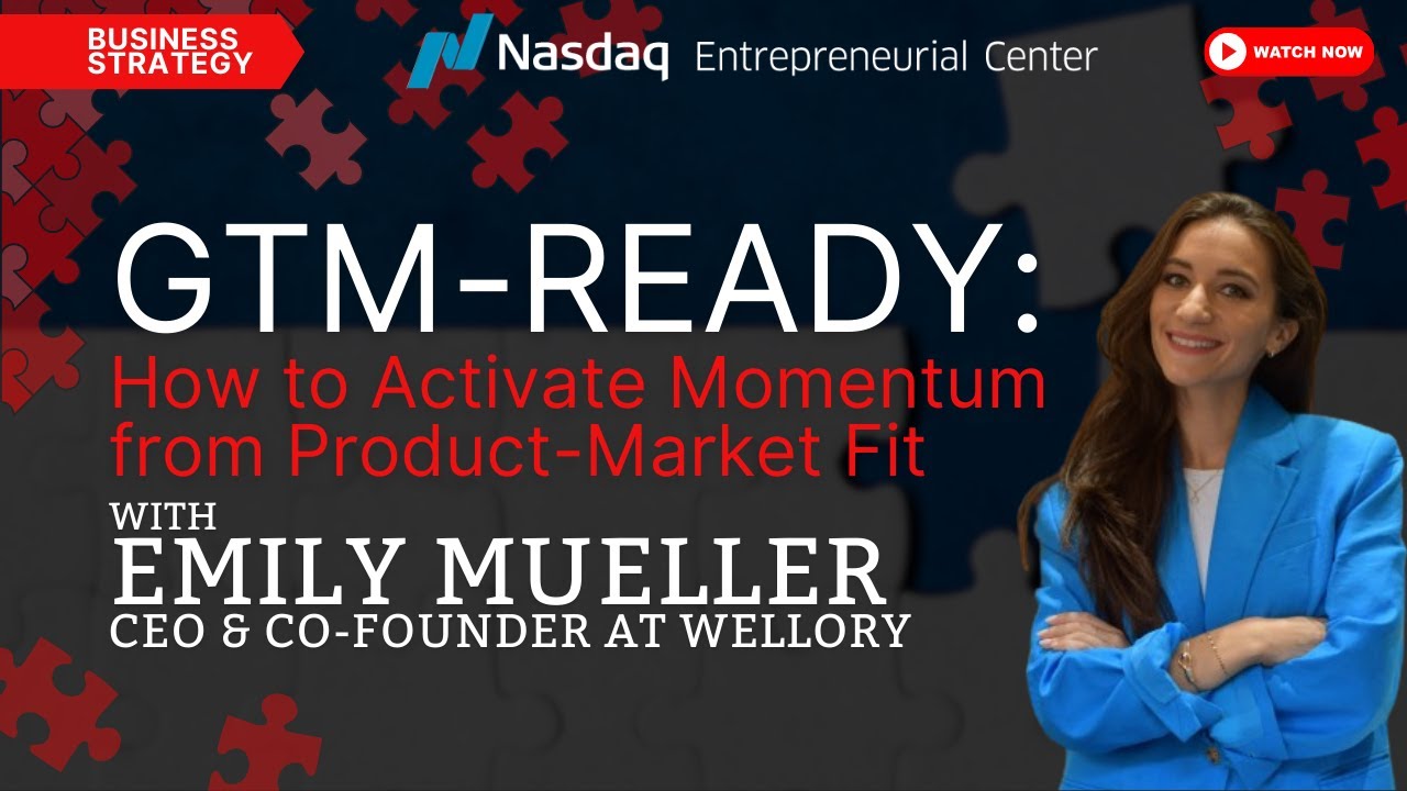 GTM-Ready: How to Activate Momentum from Product-Market Fit with Emily ...