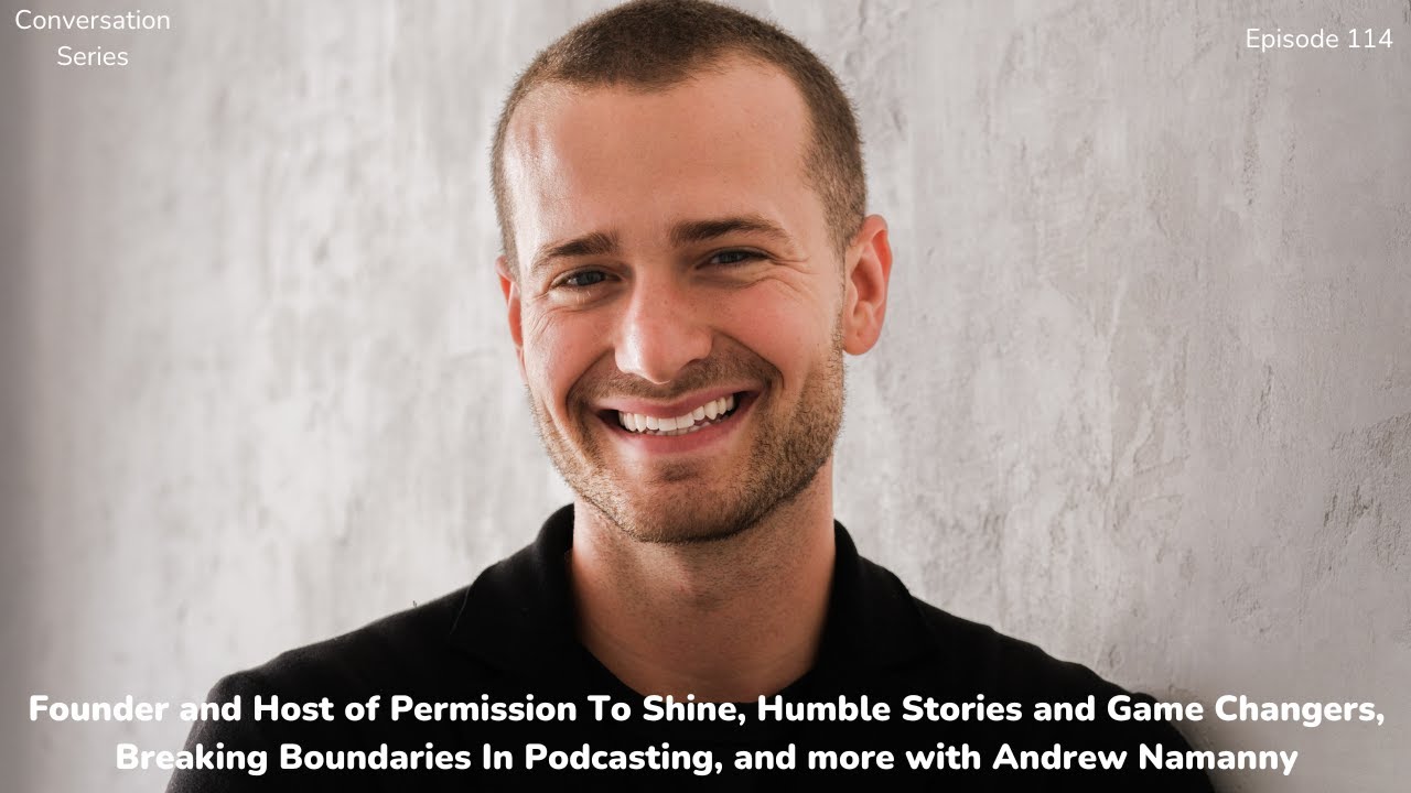 THE CONVERSATION SERIES: ANDREW NAMANNY | Founder and Host of ...