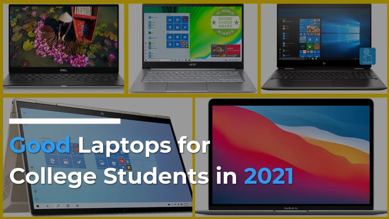 5 Good Laptops for College Students in 2021 - YouTube