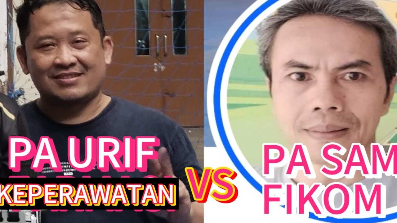 PA URIF FAKULTAS KEPERAWATAN 🆚 PA SAM FAKULTAS FIKOM - YouTube