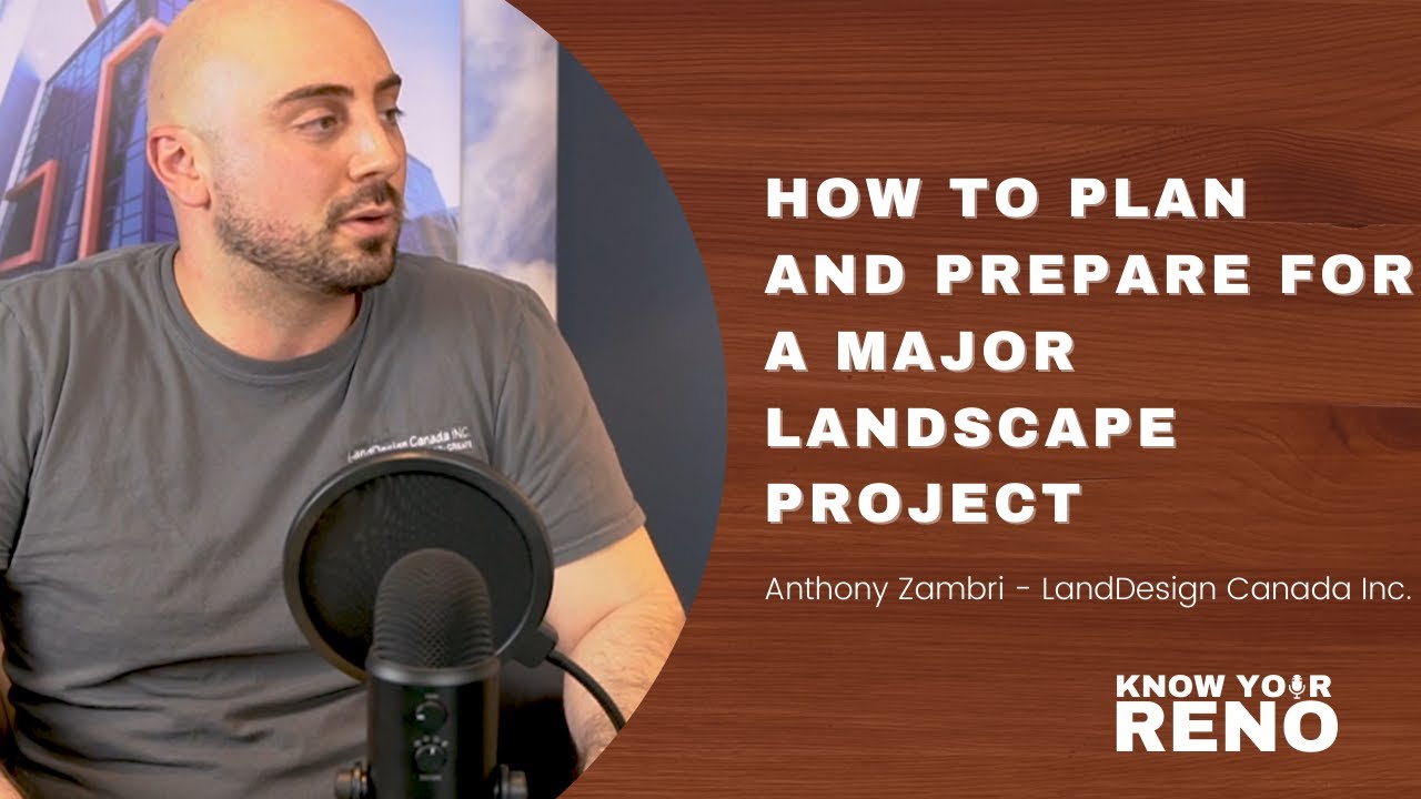 How to Plan and Prepare for a Major Landscape Project - Anthony Zambri ...