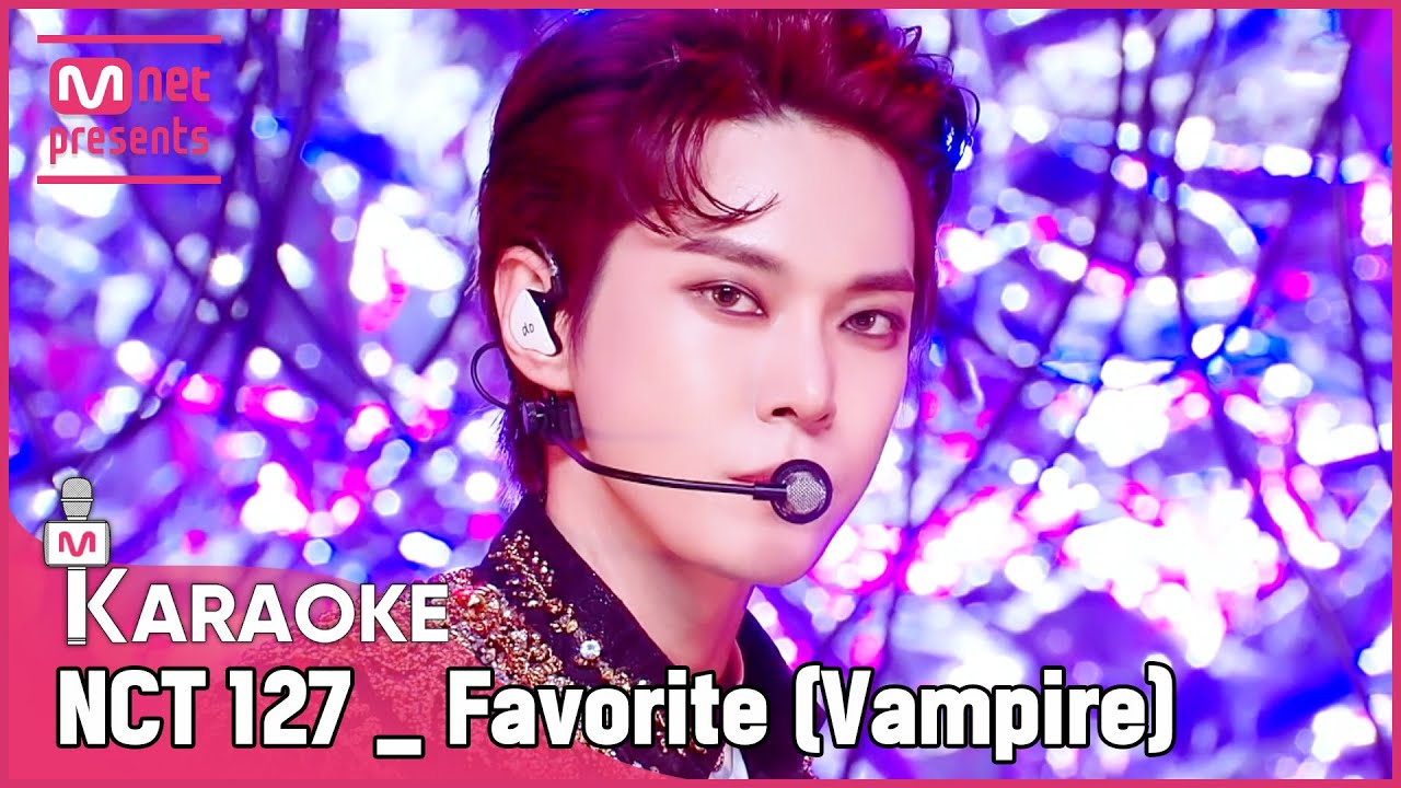 🎤 NCT 127 - Favorite (Vampire) KARAOKE 🎤 - YouTube