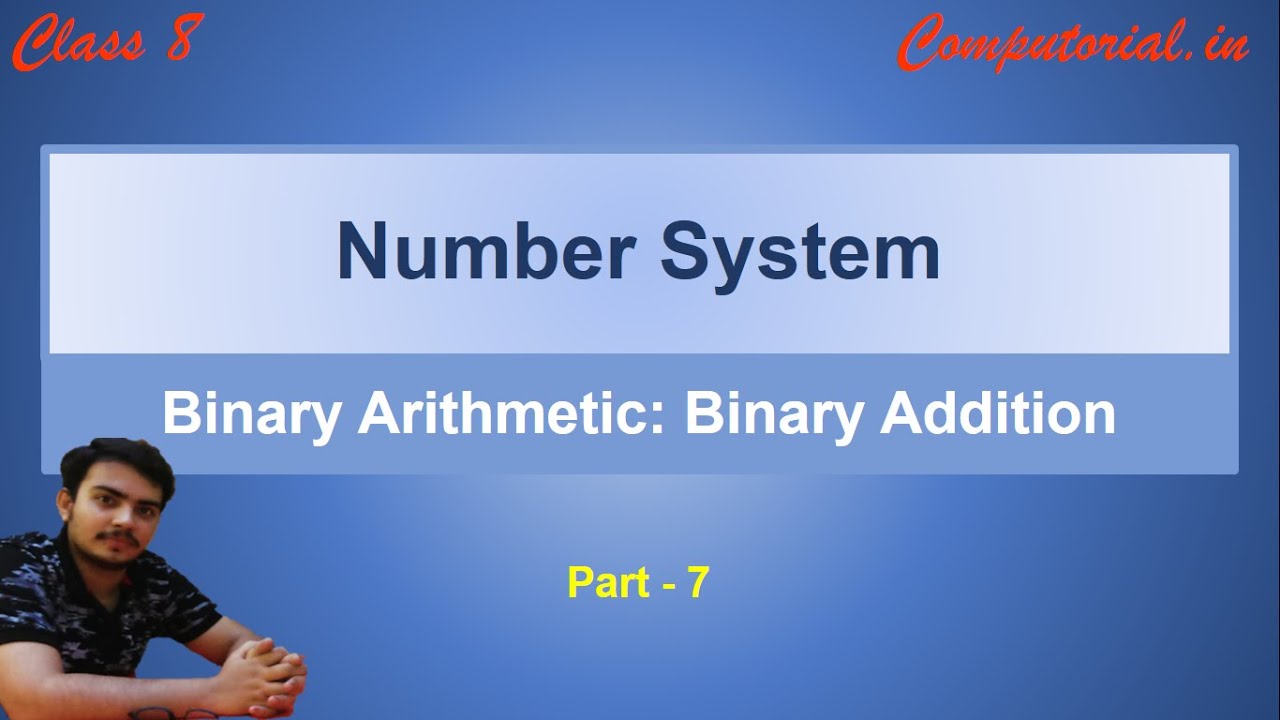 Binary Arithmetic Binary Addition Number System Part 7 Class 5245
