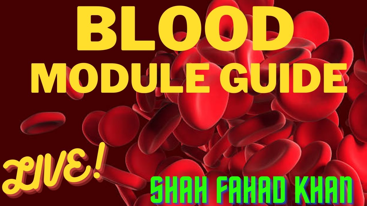 Blood Module Guide | MBBS 1st years | Dow Medical College - YouTube