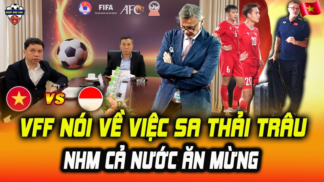 Trước Ngày Việt Nam Đấu Iraq,VFF Nói Về Việc Sa Thải HLV Troussier, NHM ...