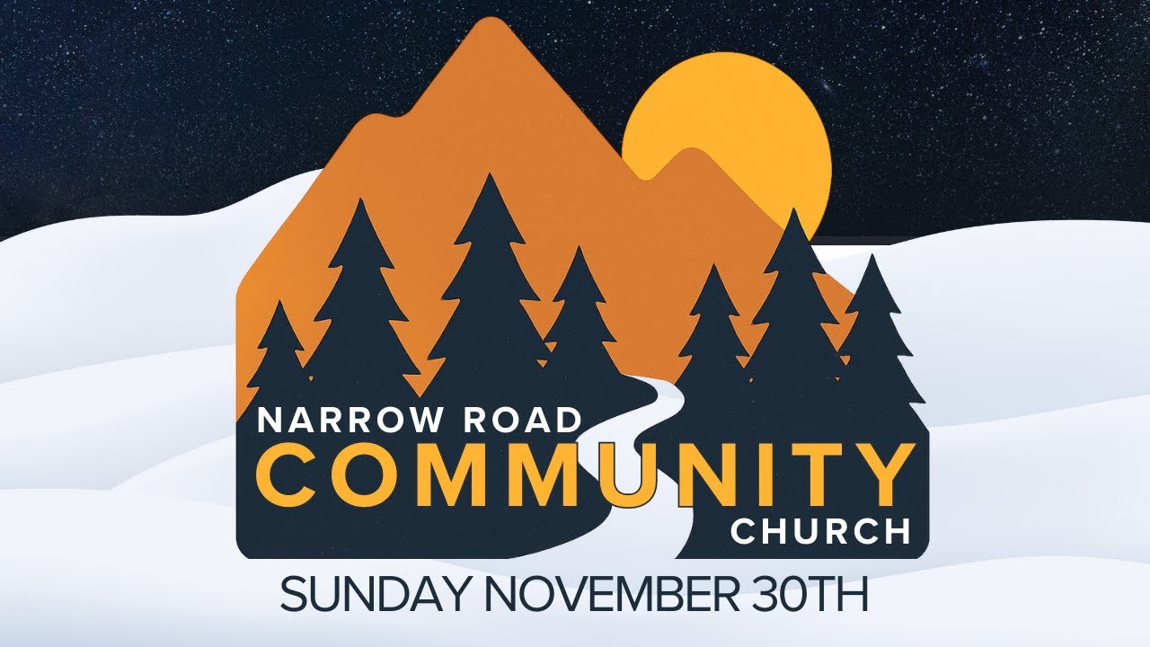 Sunday Morning Service | November 30th, 2025 | Narrow Road Community ...