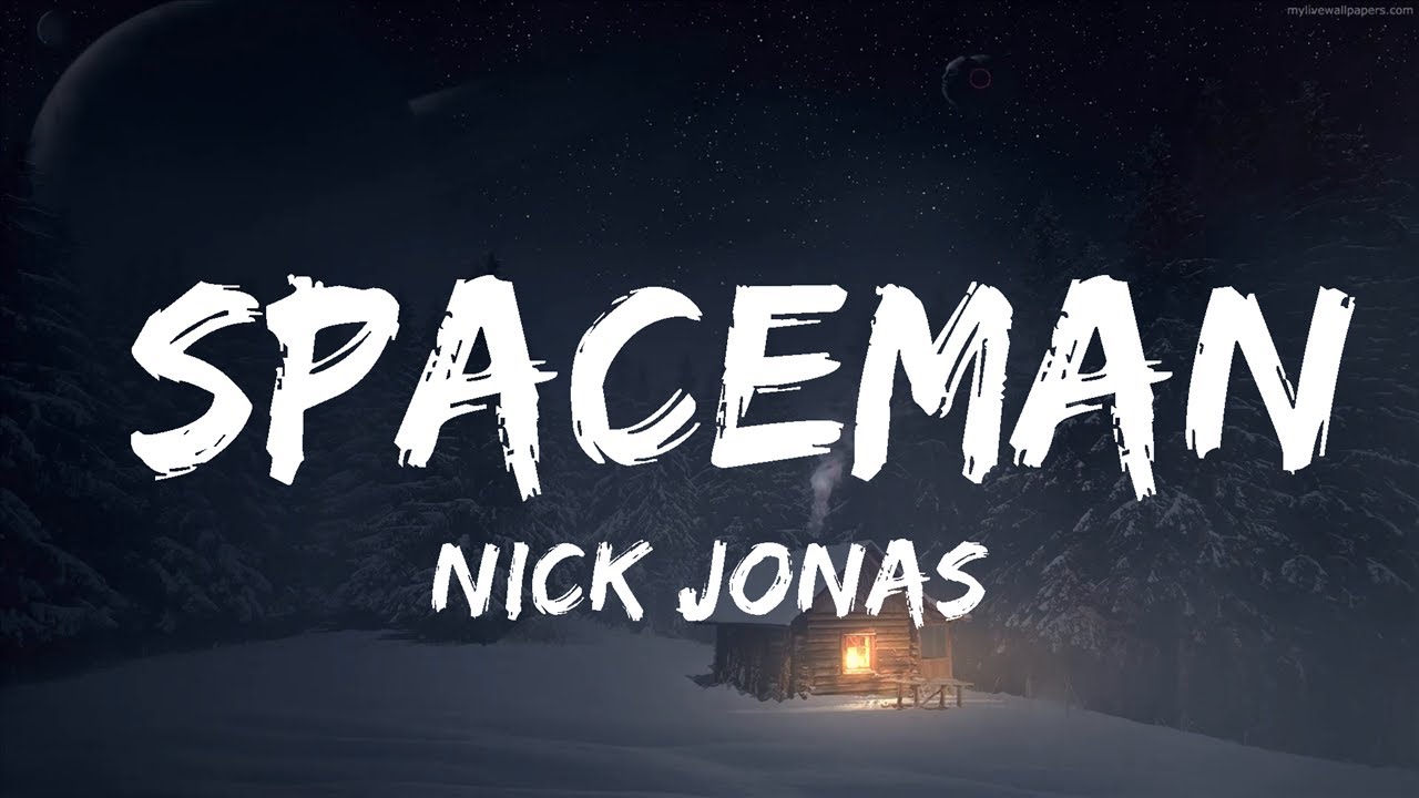 30 Mins | Nick Jonas - Spaceman (Lyrics) | Your Fav Music - YouTube