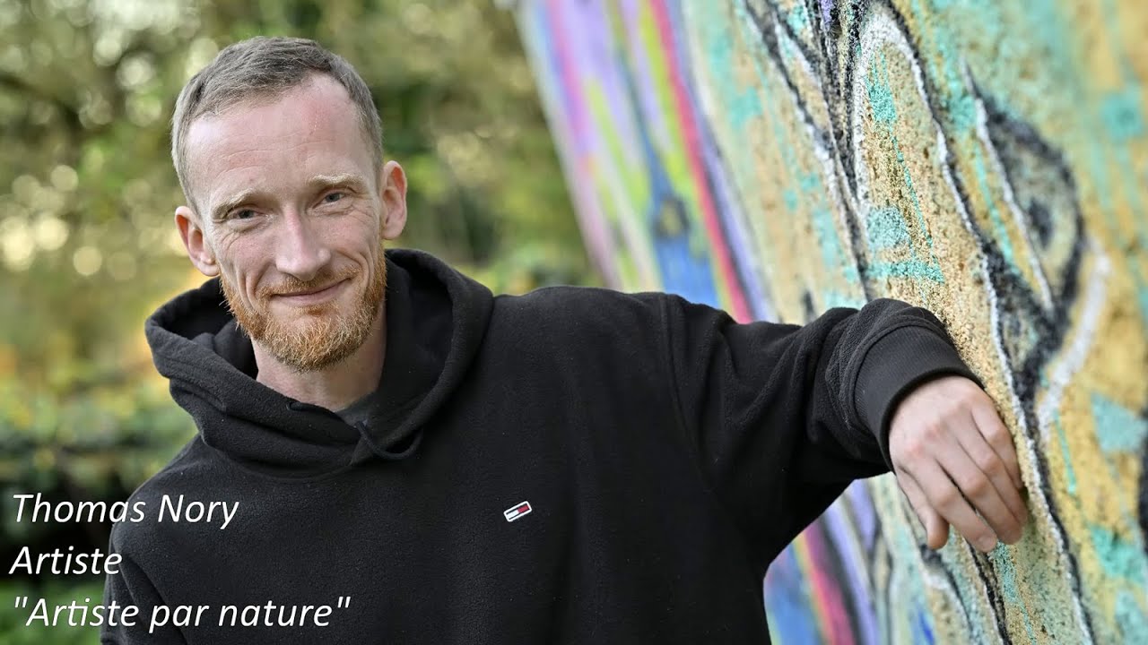 Portrait de Thomas Nory, artiste : "Artiste par nature" - YouTube