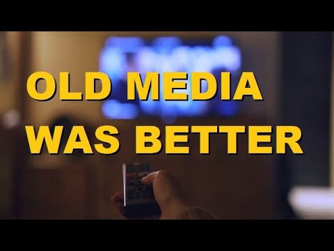 Old Media Was Better. Bring Back the 20th Century Already. - YouTube