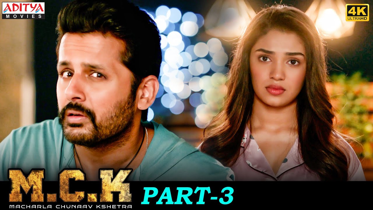 Macharla Chunaav Kshetra (M.C.K) Movie Part 3 | Nithiin | Krithi Shetty ...