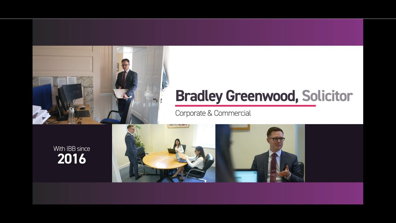 Working at IBB Law: Hear from Bradley Greenwood, Solicitor in the ...